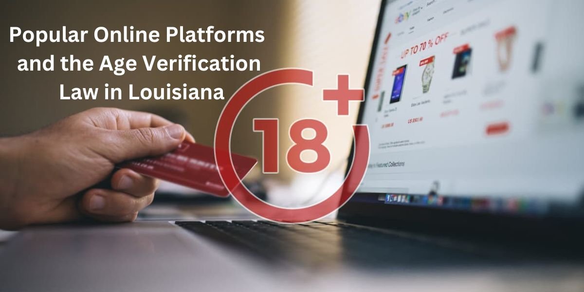 Louisiana Age Verification Law Louisiana Age Verification Law